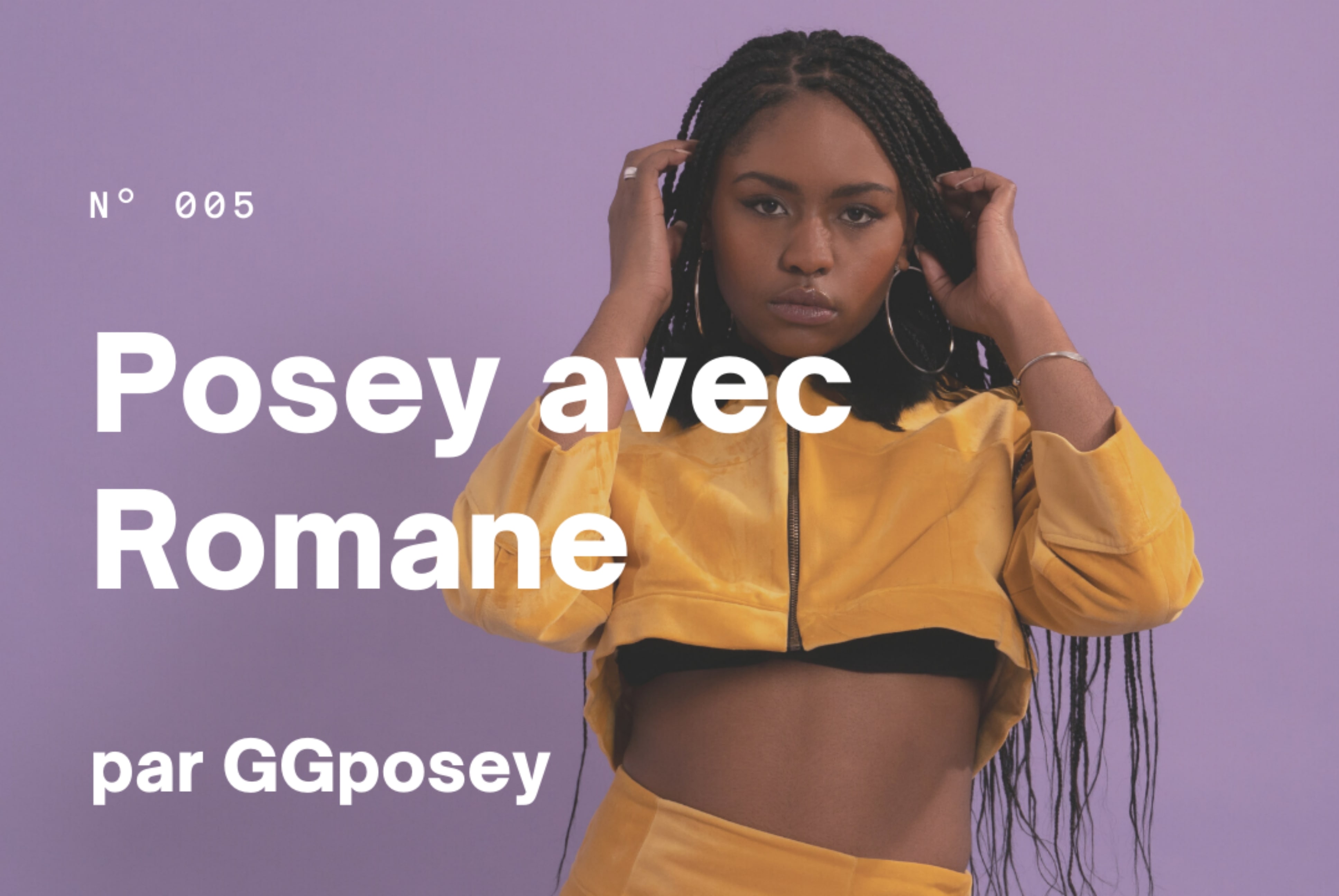 Épisode 5 – Posey avec Romane – GGposey